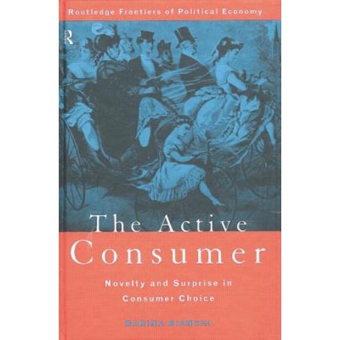 The Active Consumer: Novelty and Surprise in Consumer Choice Paperback ...