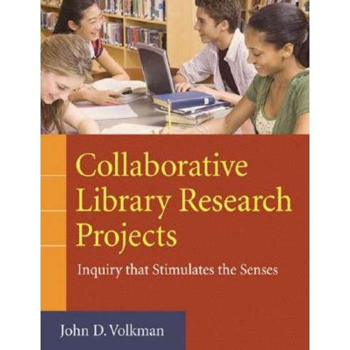 Collaborative Library Research Projects: Inquiry That Stimulates the ...