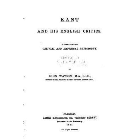 Kant and His English Critics a Comparison of Critical and Empirical ...