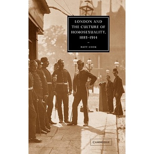"London and the Culture of Homosexuality 1885 1914", Cambridge ...
