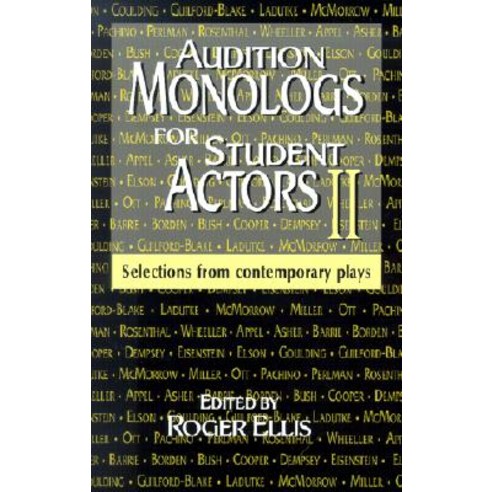 Audition Monologs for Student Actors II: Selections from Contemporary ...