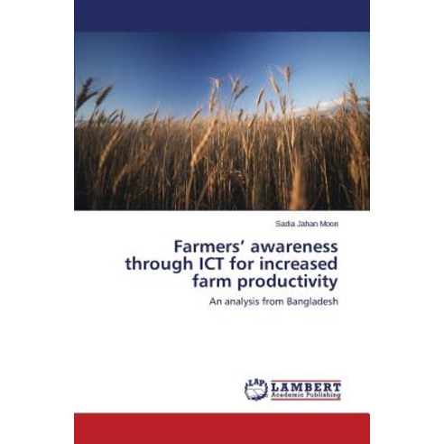Farmers'' Awareness Through Ict for Increased Farm Productivity ...