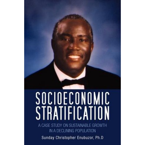 Socioeconomic Stratification: A Case Study on Sustainable Growth in a ...