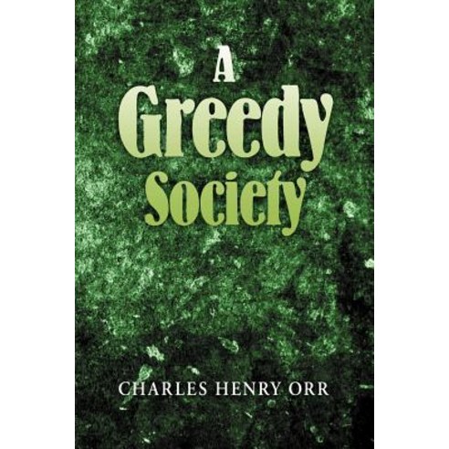 A Greedy Society Paperback, Xlibris Corporation - 가격 변동 추적 그래프 - 역대가