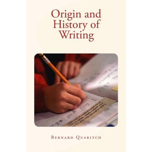 Origin and History of Writing Paperback, Createspace Independent ...