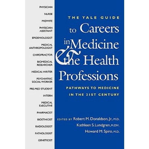 The Yale Guide to Careers in Medicine and the Health Professions ...