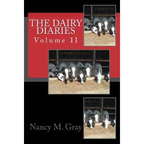 The Dairy Diaries: Volume II Paperback, Createspace Independent ...