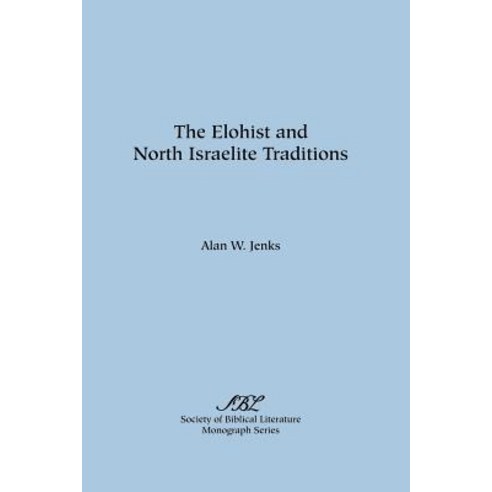 The Elohist and North Israelite Traditions Paperback, Society of ...