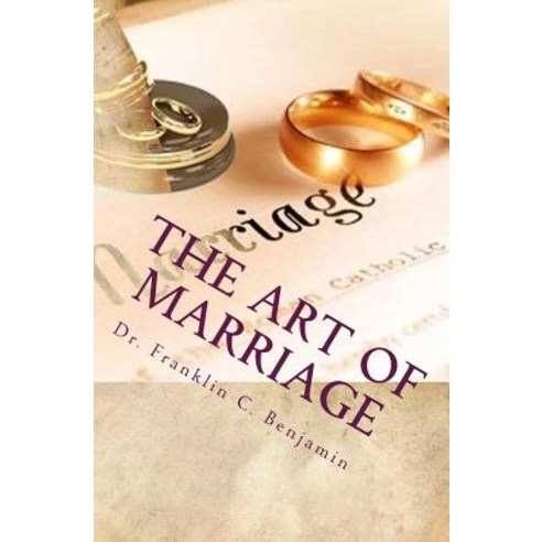 The Art of Marriage: The Secrets to Success in Marriage Paperback ...