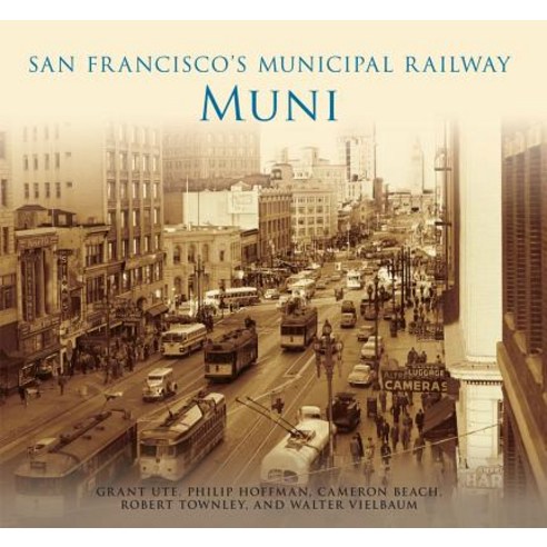 San Francisco''s Municipal Railway: Muni Paperback, Arcadia Publishing ...