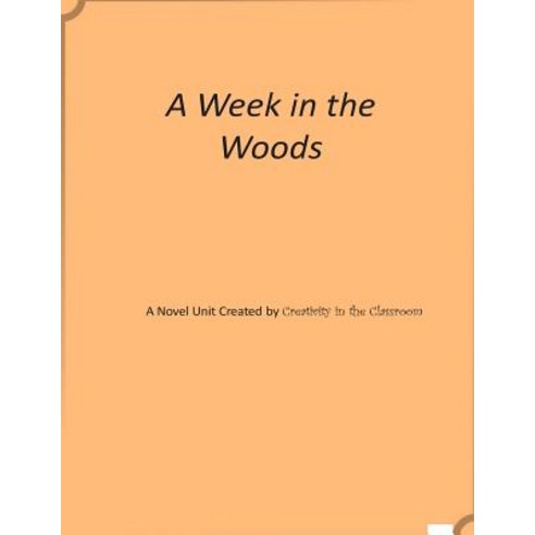 A Week in the Woods: A Novel Unit Created by Creativity in the ...