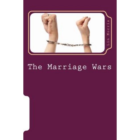 The Marriage Wars Paperback, Createspace Independent Publishing ...