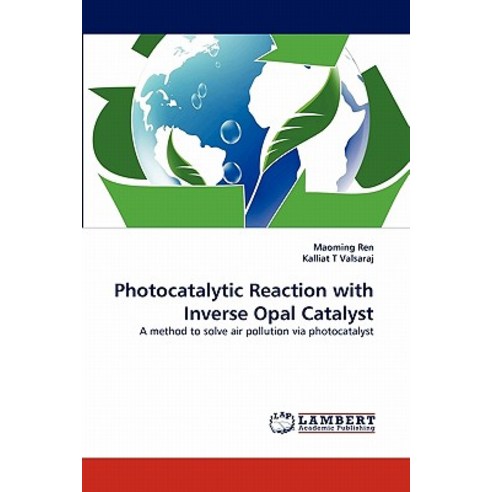 Photocatalytic Reaction with Inverse Opal Catalyst Paperback, LAP ...