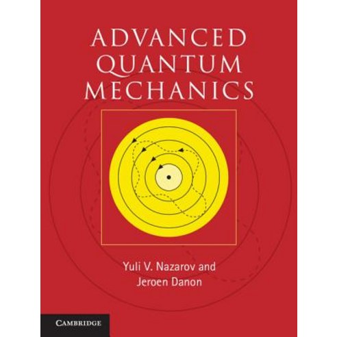 Advanced Quantum Mechanics: A Practical Guide Hardcover, Cambridge ...