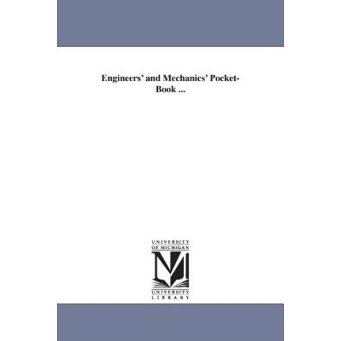 Engineers'' and Mechanics'' Pocket-Book ... Paperback, University of ...