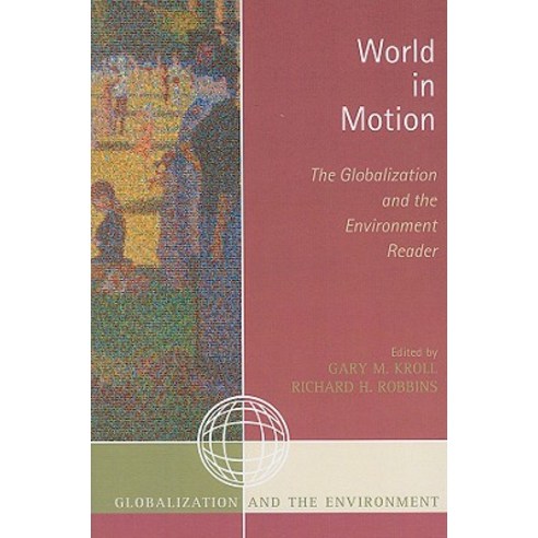 World in Motion: The Globalization and the Environment Reader Paperback ...