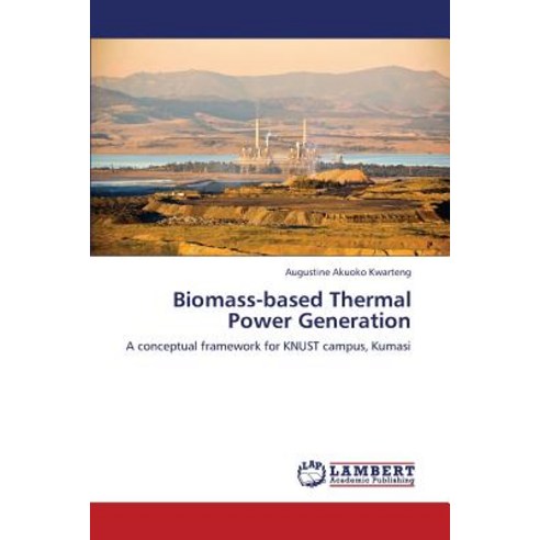 Biomass-Based Thermal Power Generation Paperback, LAP Lambert Academic Publishi