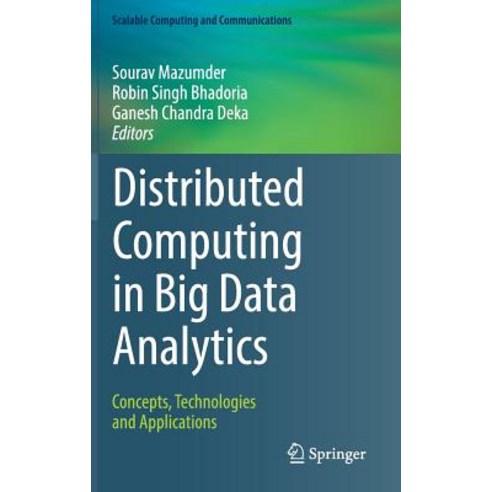 Distributed Computing in Big Data Analytics: Concepts Technologies and Applicat