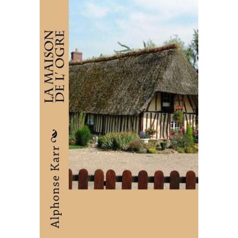 La Maison de L'' Ogre Paperback, Createspace Independent Publishing ...