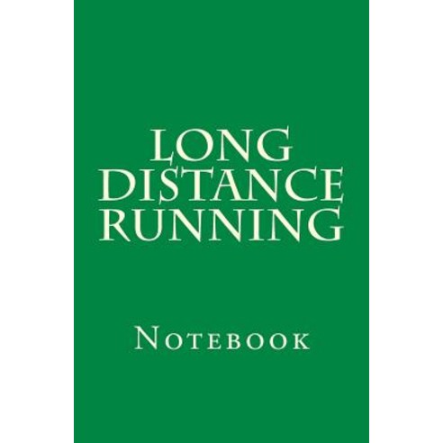Long Distance Running: Notebook Paperback, Createspace Independent ...