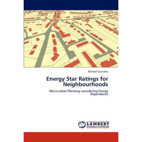 Energy Star Ratings for Neighbourhoods Paperback, LAP Lambert Academic Publishi
