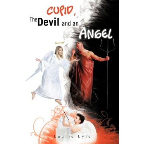 Cupid the Devil and an Angel Paperback, Trafford Publishing - 가격 변동 추적 ...