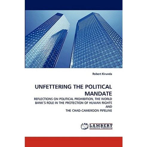 Unfettering the Political Mandate Paperback, LAP Lambert Academic Publishing