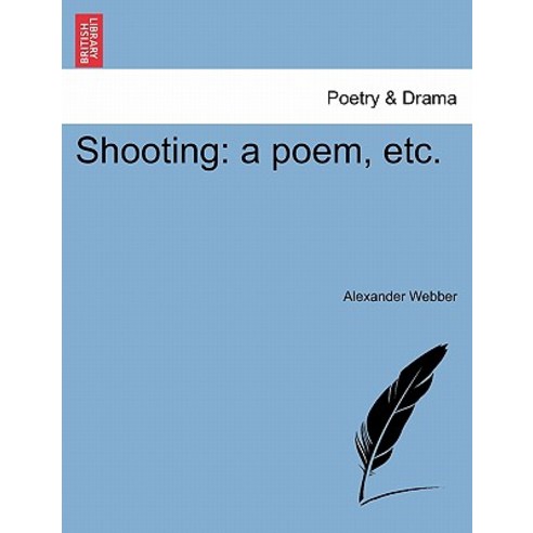 Shooting: A Poem Etc. Paperback, British Library, Historical Print ...