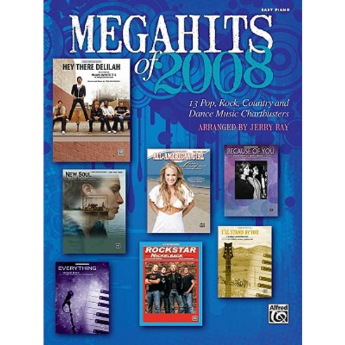 Megahits of 2008: 13 Pop Rock Country and Dance Music Chartbusters ...