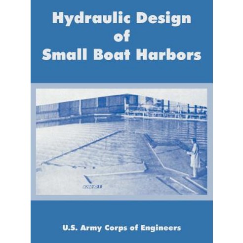 Hydraulic Design of Small Boat Harbors Paperback, University Press of ...