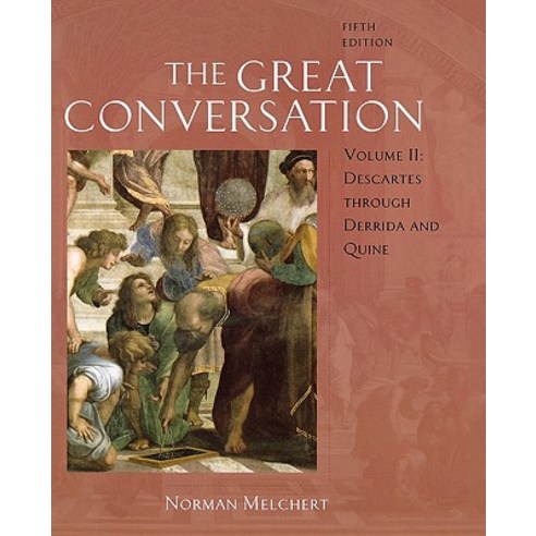 The Great Conversation Volume II: A Historical Introduction to ...