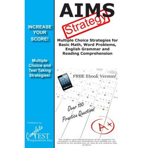 Aims Test Strategy!: Winning Multiple Choice Strategies for Arizona''s ...
