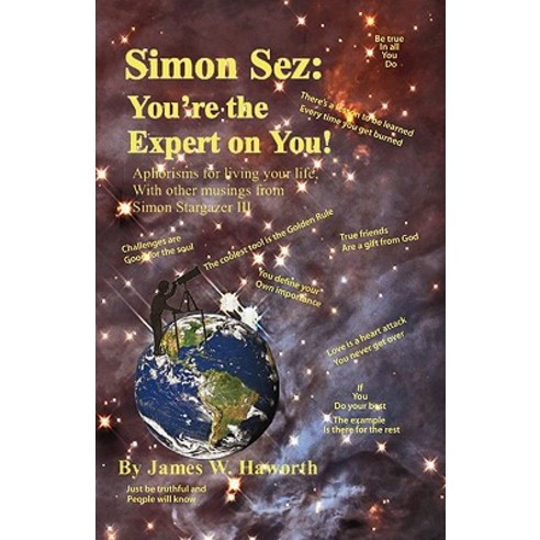 Simon Sez: You''re the Expert on You!: Aphorisms for Living Your Life ...