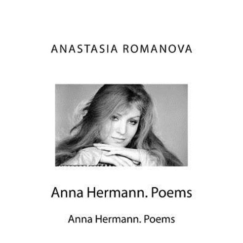 Anna Hermann. Poems: Lyrics for the Songs Paperback, Createspace ...