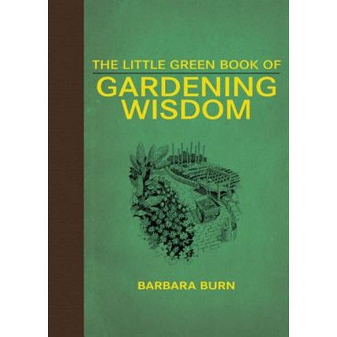The Little Green Book of Gardening Wisdom Hardcover, Skyhorse ...