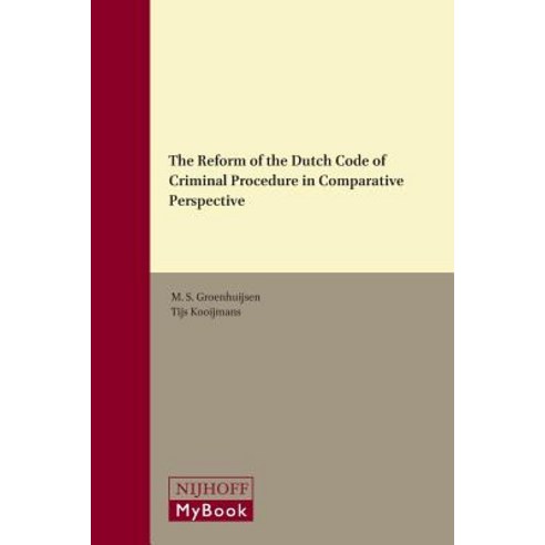The Reform of the Dutch Code of Criminal Procedure in Comparative ...