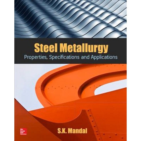 Steel Metallurgy: Properties Specifications and Applications Hardcover ...