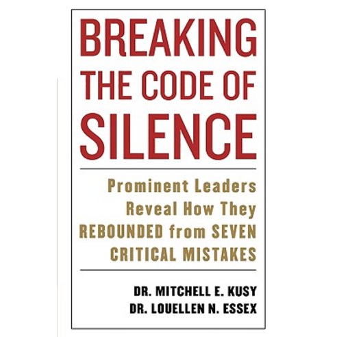 Breaking the Code of Silence: Prominent Leaders Reveal How They ...