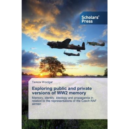 Exploring Public and Private Versions of Ww2 Memory Paperback, Scholars ...