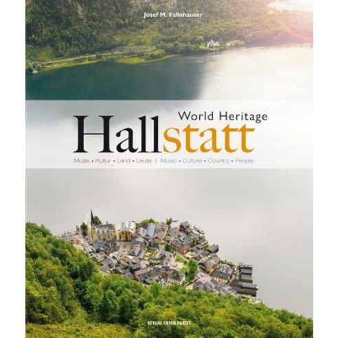 Hallstatt World Heritage: Music - Culture - Country - People Hardcover ...