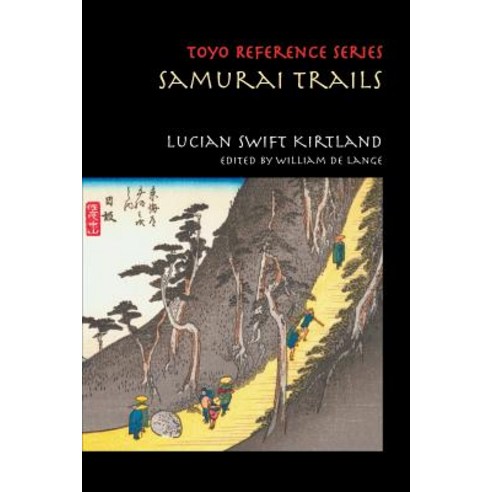 Samurai Trails: Wanderings on the Japanese High Road Paperback, Toyo ...