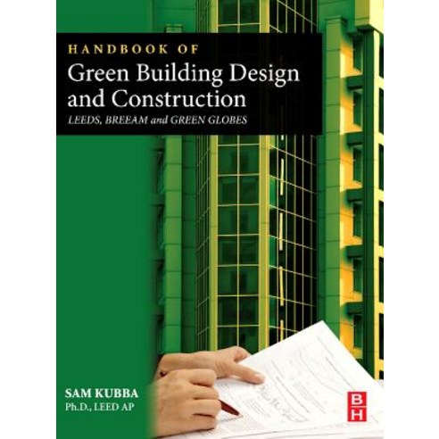 Handbook of Green Building Design and Construction: LEED BREEAM and ...