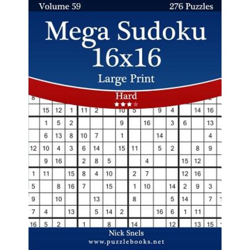 Mega Sudoku 16x16 Large Print - Hard - Volume 59 - 276 Logic Puzzles ...