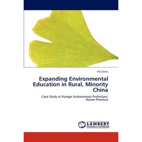Expanding Environmental Education in Rural Minority China Paperback, LAP Lamber