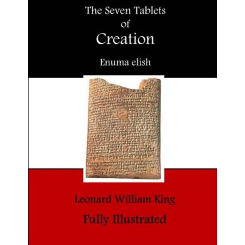 The Seven Tablets of Creation: The Babylonian Creation Mythos Paperback ...