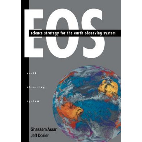 EOS: Science Strategy for the Earth Observing System Paperback ...