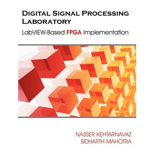 Digital Signal Processing Laboratory: LabVIEW-Based FPGA Implementation ...