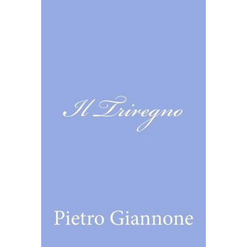 Il Triregno Paperback, Createspace Independent Publishing Platform - 가격 ...