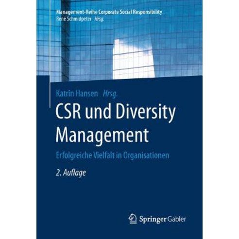 Csr Und Diversity Management: Erfolgreiche Vielfalt in Organisationen ...