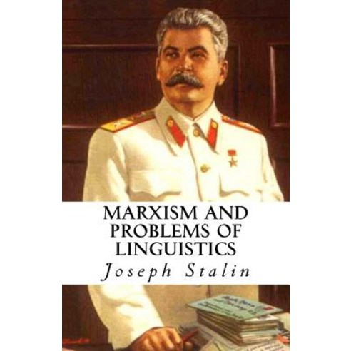 Marxism and Problems of Linguistics Paperback, Createspace Independent ...